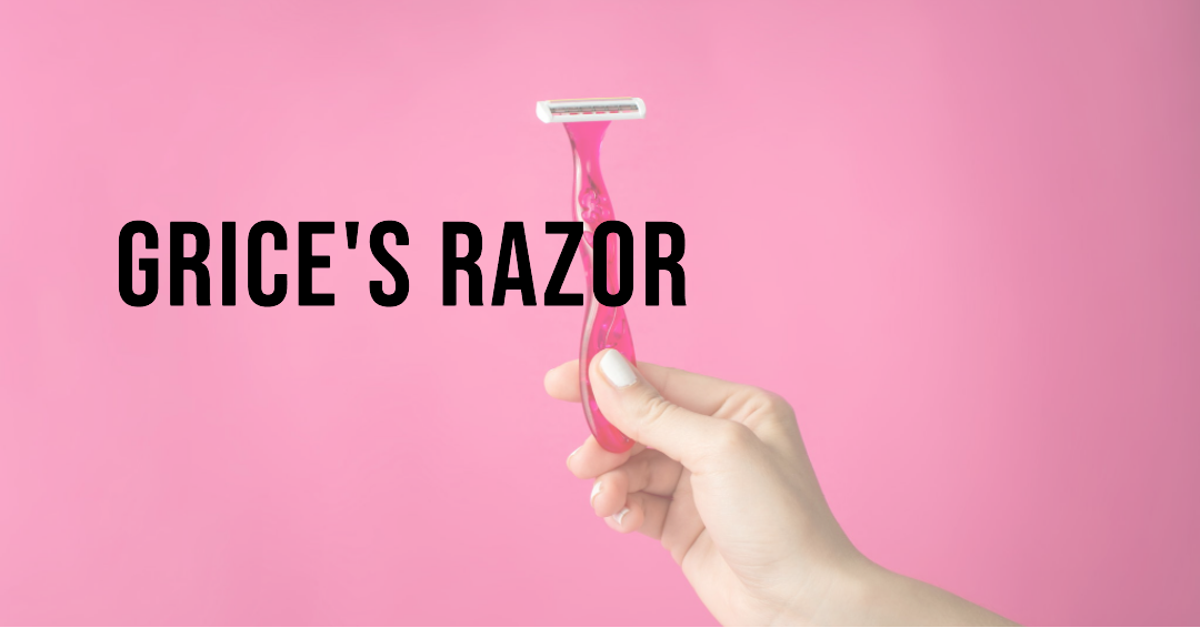 Mastering Simplicity in Communication: Applying Grice's Razor in the ...